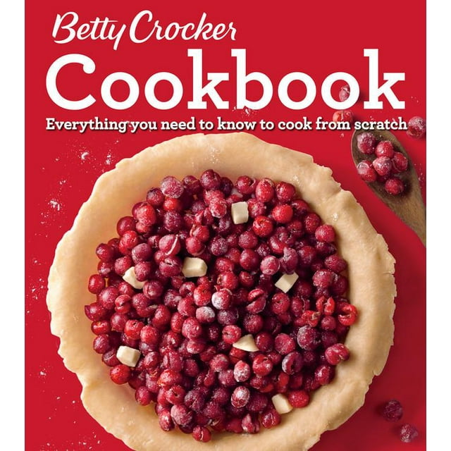 Betty Crocker Cookbook, 12th Edition: Everything You Need to Know to ...