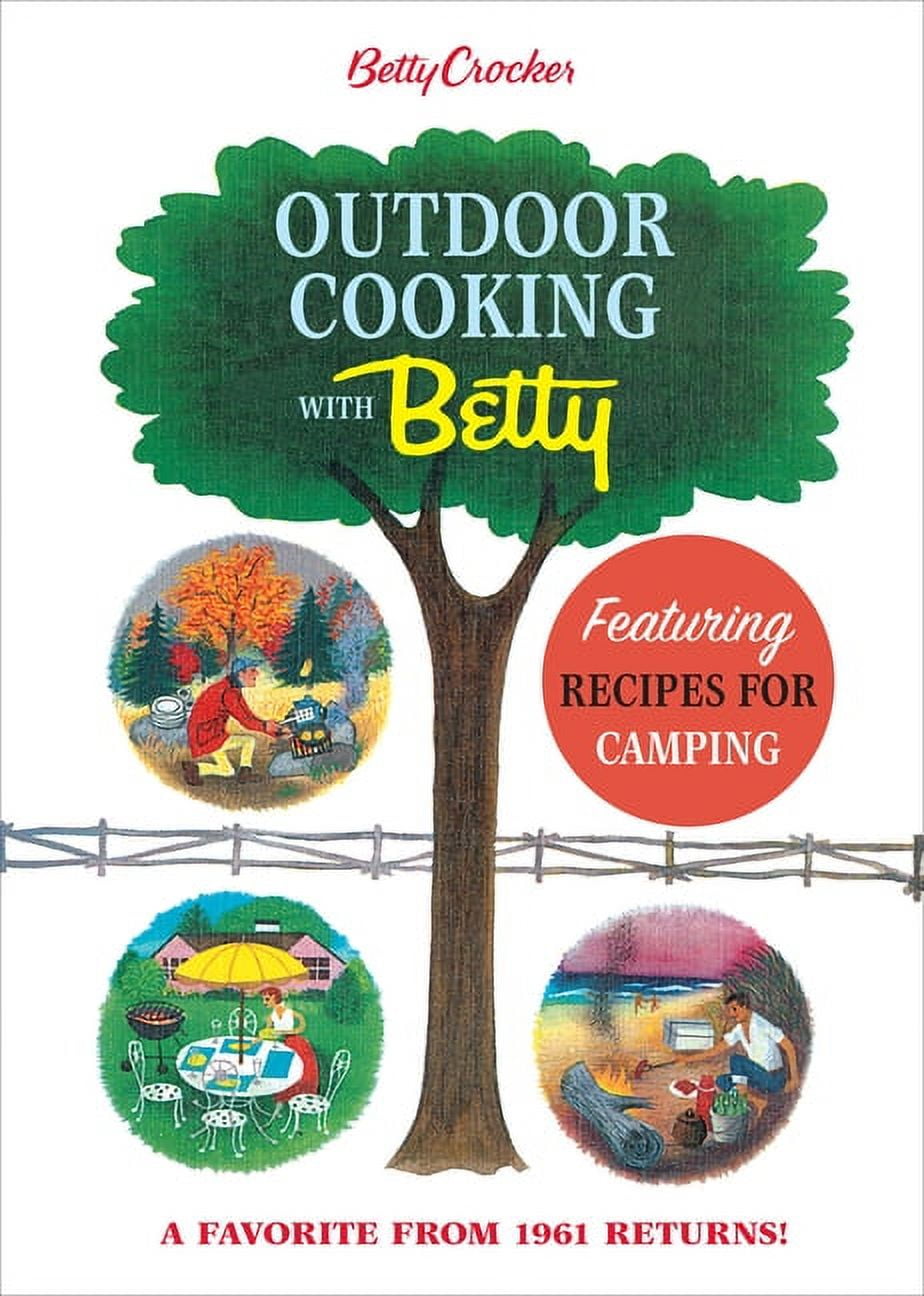 Betty Crocker Cooking: Betty Crocker Outdoor Cooking with Betty ...