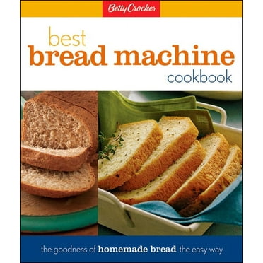 The No-Fuss Bread Machine Cookbook : Hands-Off Recipes for Perfect ...