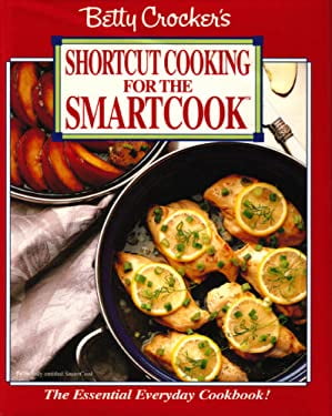 Pre-Owned Betty Crocker's Shortcut Cooking for the Smartcook (Hardcover ...