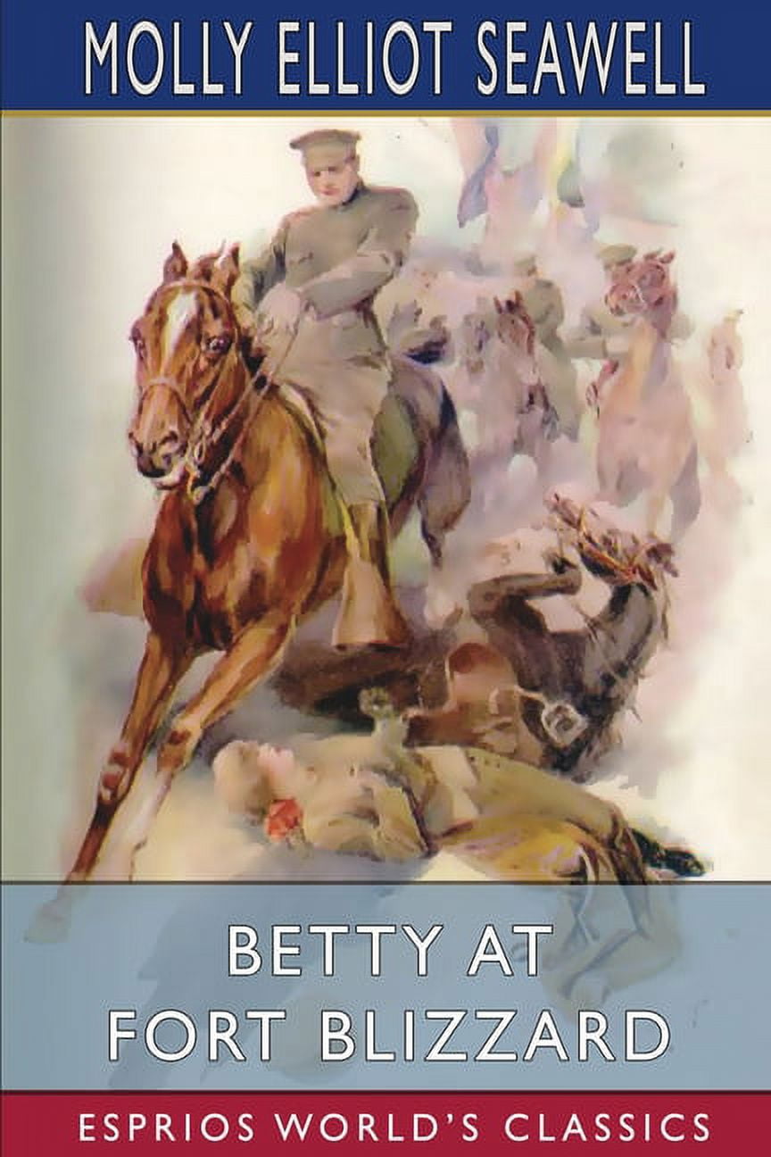 Betty at Fort Blizzard (Esprios Classics): Illustrated by Edmund Frederick (Paperback) - Walmart.com