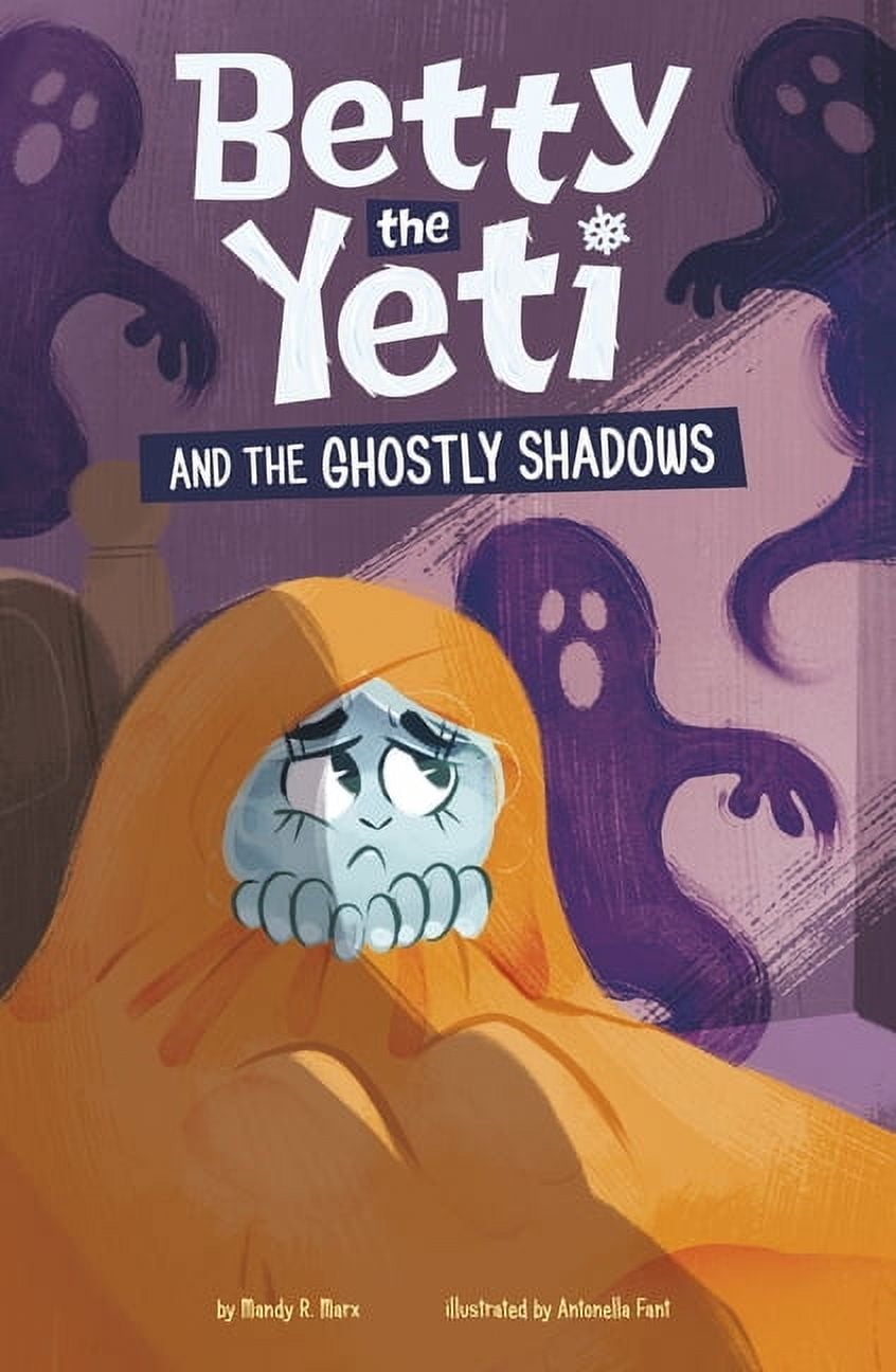 Betty the Yeti Betty the Yeti and the Ghostly Shadows, (Hardcover ...