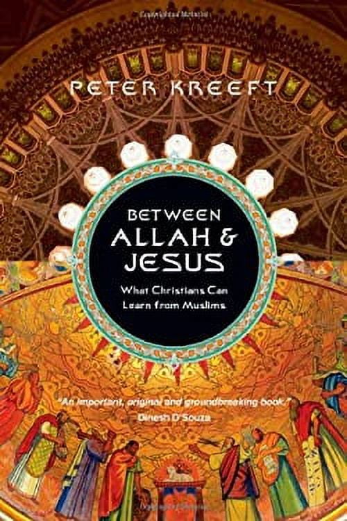 Pre-Owned Between Allah and Jesus : What Christians Can Learn from ...