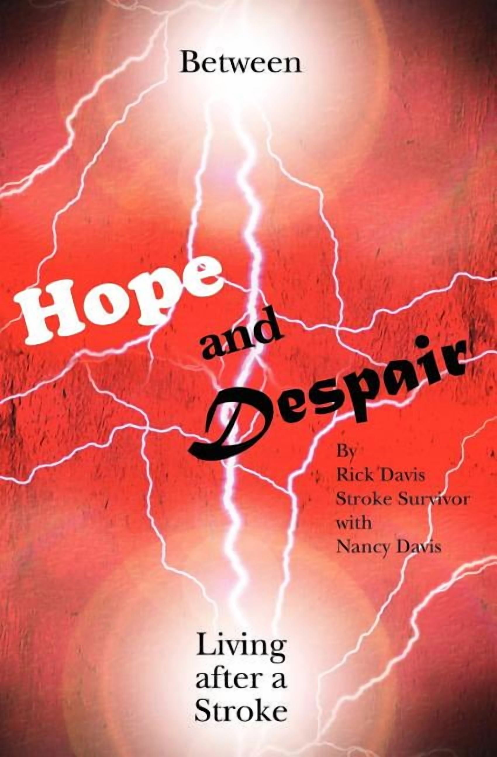 Between Hope and Despair: Living After a Stroke (Paperback) by Nancy ...