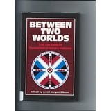 Between Two Worlds the Survival of Twentieth Century Indian (Oklahoma ...