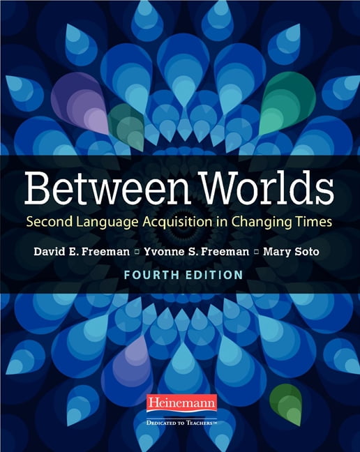 Between Worlds, Fourth Edition: Second Language Acquisition in Changing ...