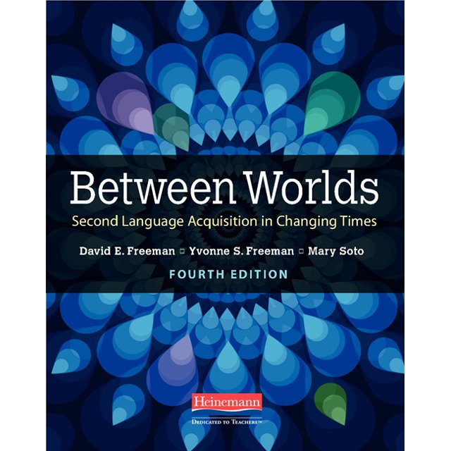 Between Worlds, Fourth Edition: Second Language Acquisition in Changing Times, (Paperback ...