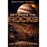 Between the Rocks Between the Rocks-THE BELT: Signal and Stone- (Book 4 ...