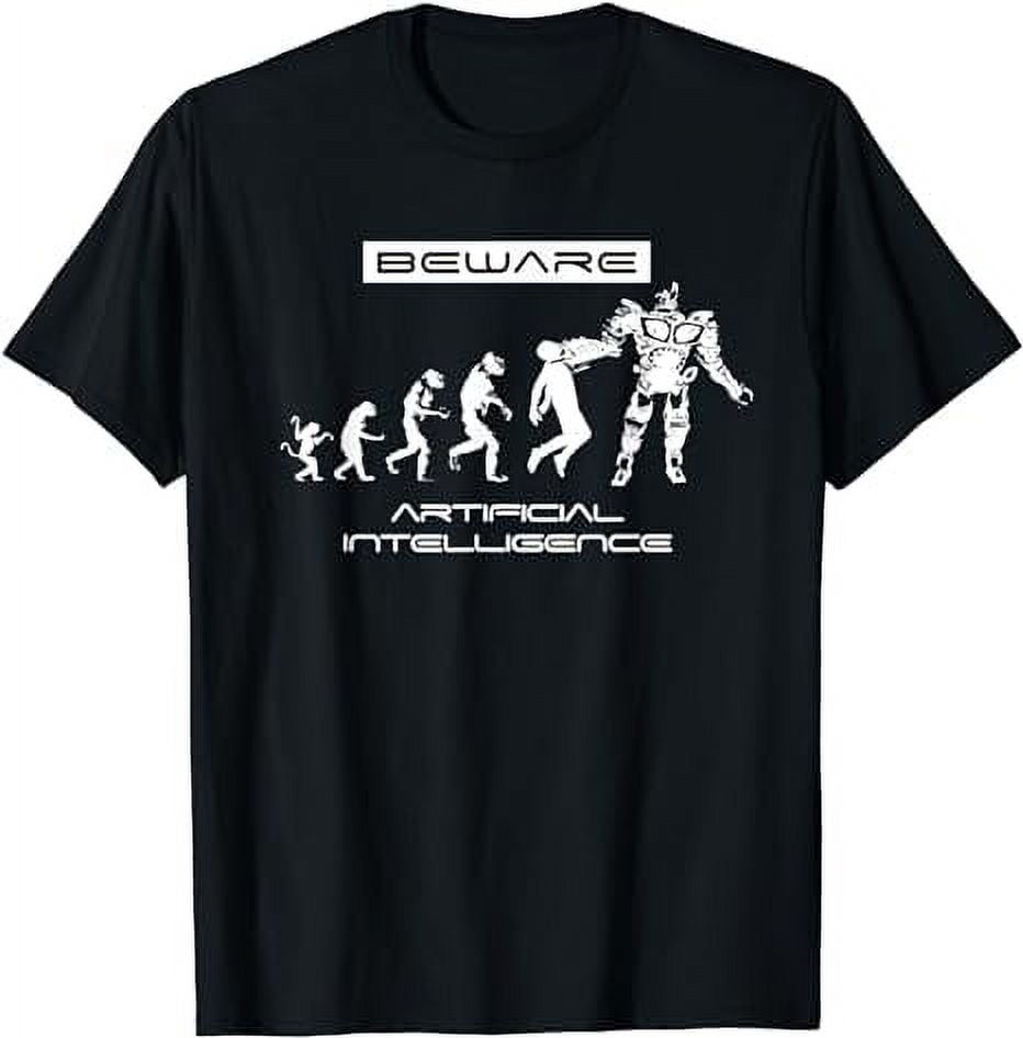 Beware Artificial Intelligence Funny Evolution, AI T-Shirt - Walmart.com