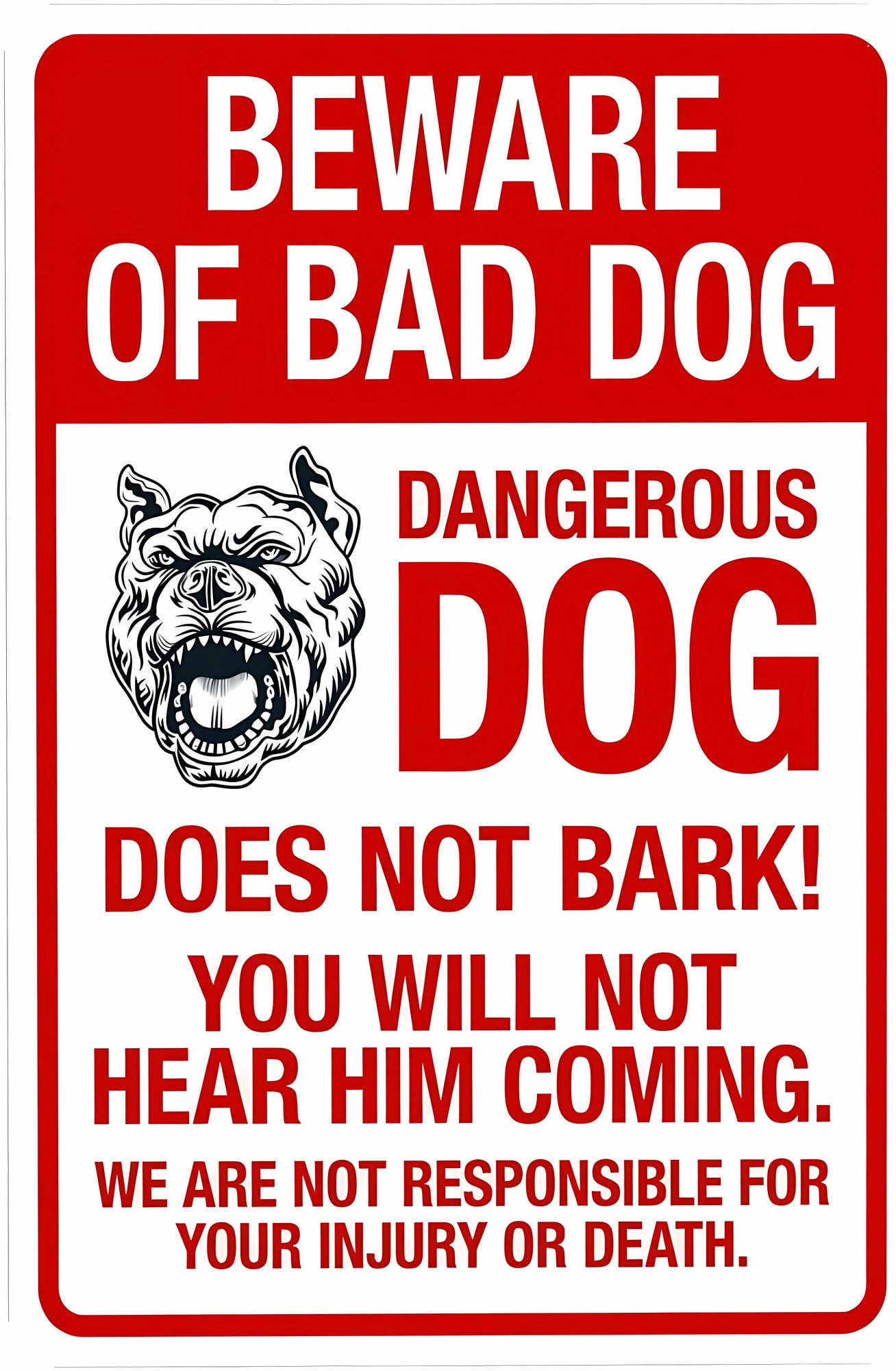 Beware of Bad Dog Dangerous Dog Does Not Bark 8"x12" Warning Sign ...