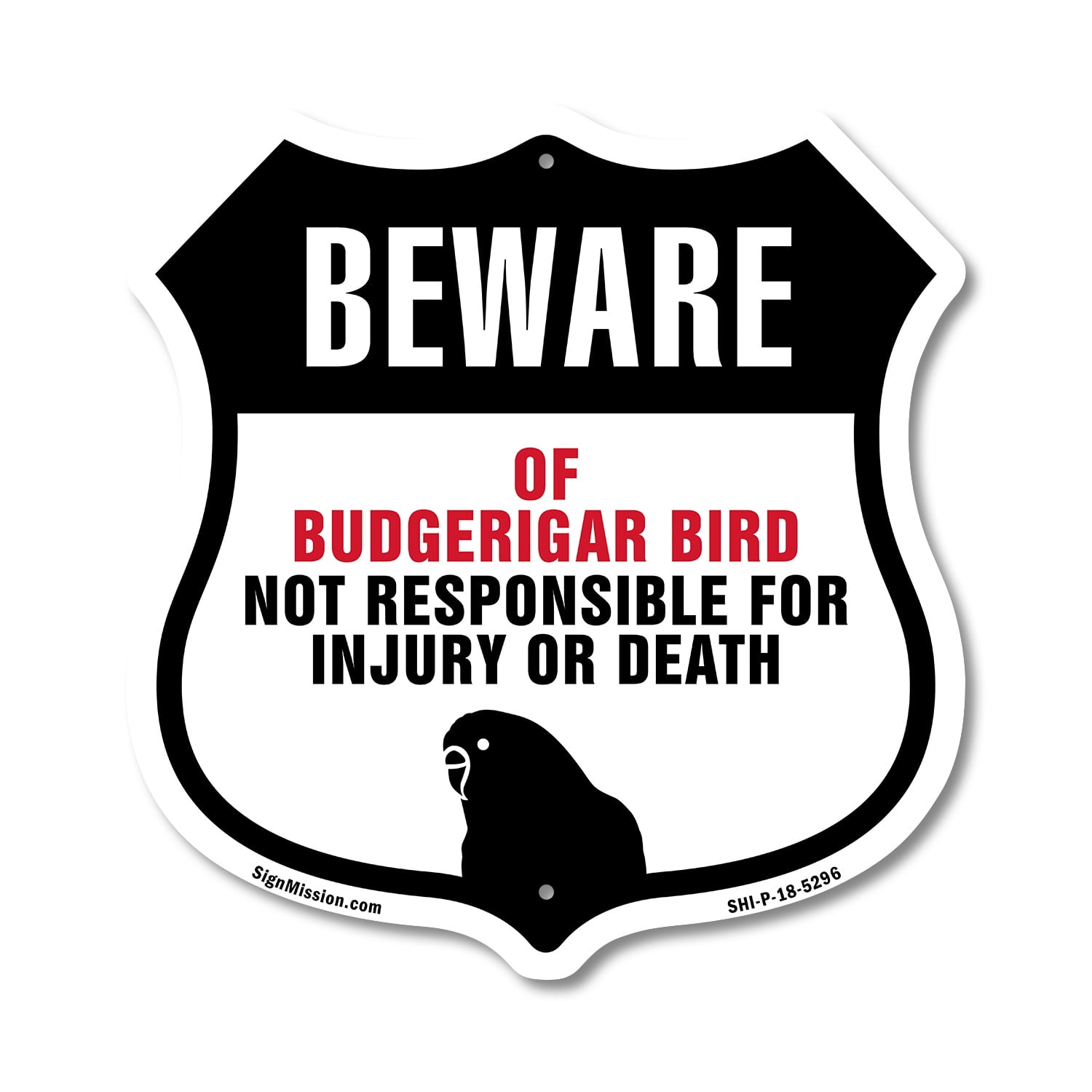 Beware Of Budgerigar Bird Not Responsible For Injury Or Death 12 inch X ...