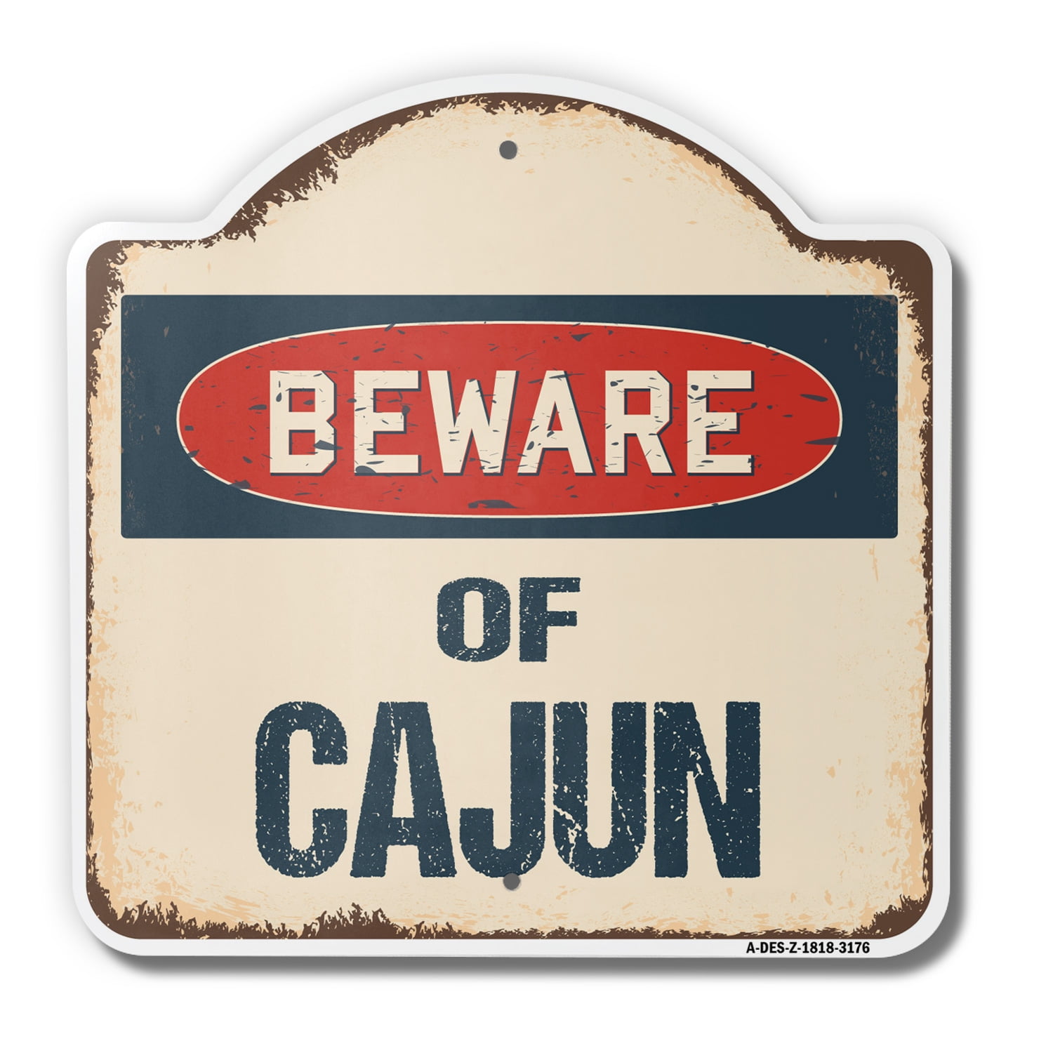 Beware Of Cajun 18" X 18" Heavy-Gauge Aluminum Architectural Sign ...