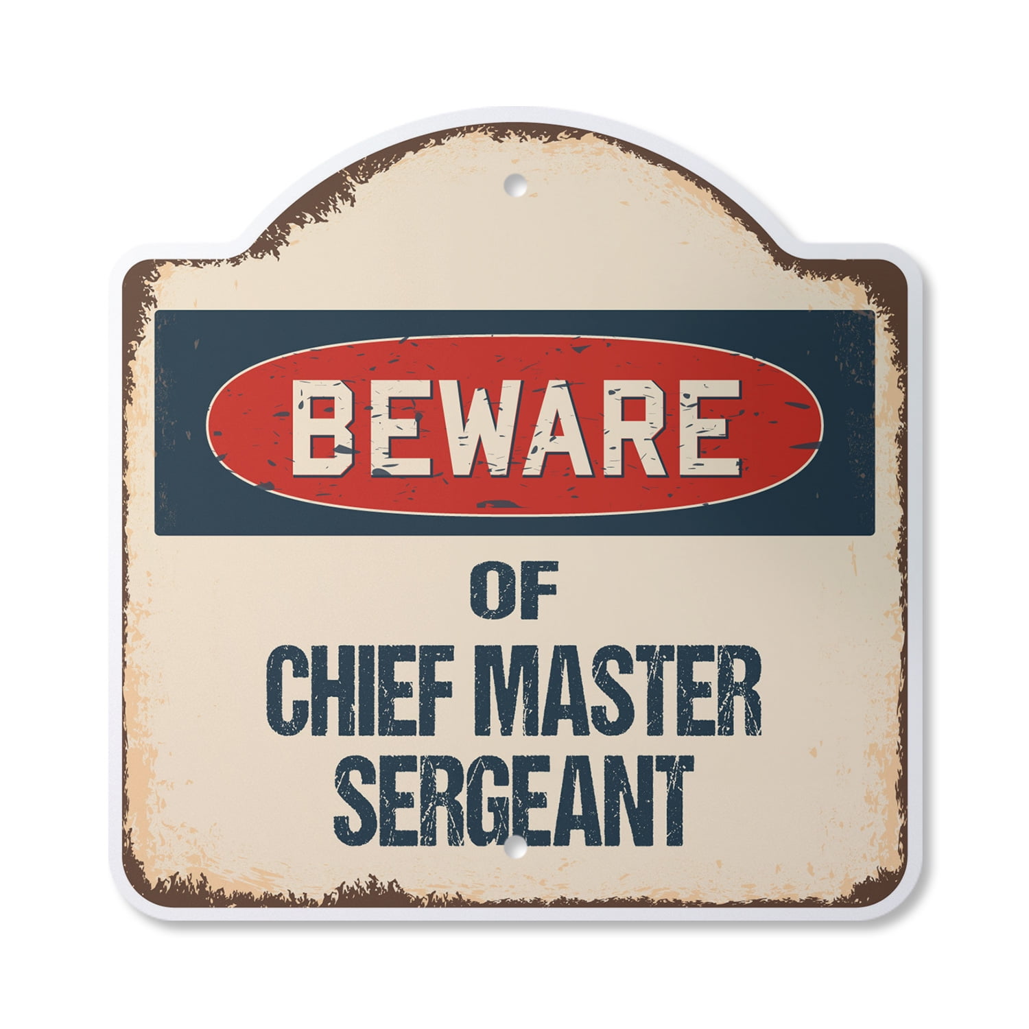 Beware Of Chief Master Sergeant 10” x 10” Sign | Indoor/Outdoor Plastic ...