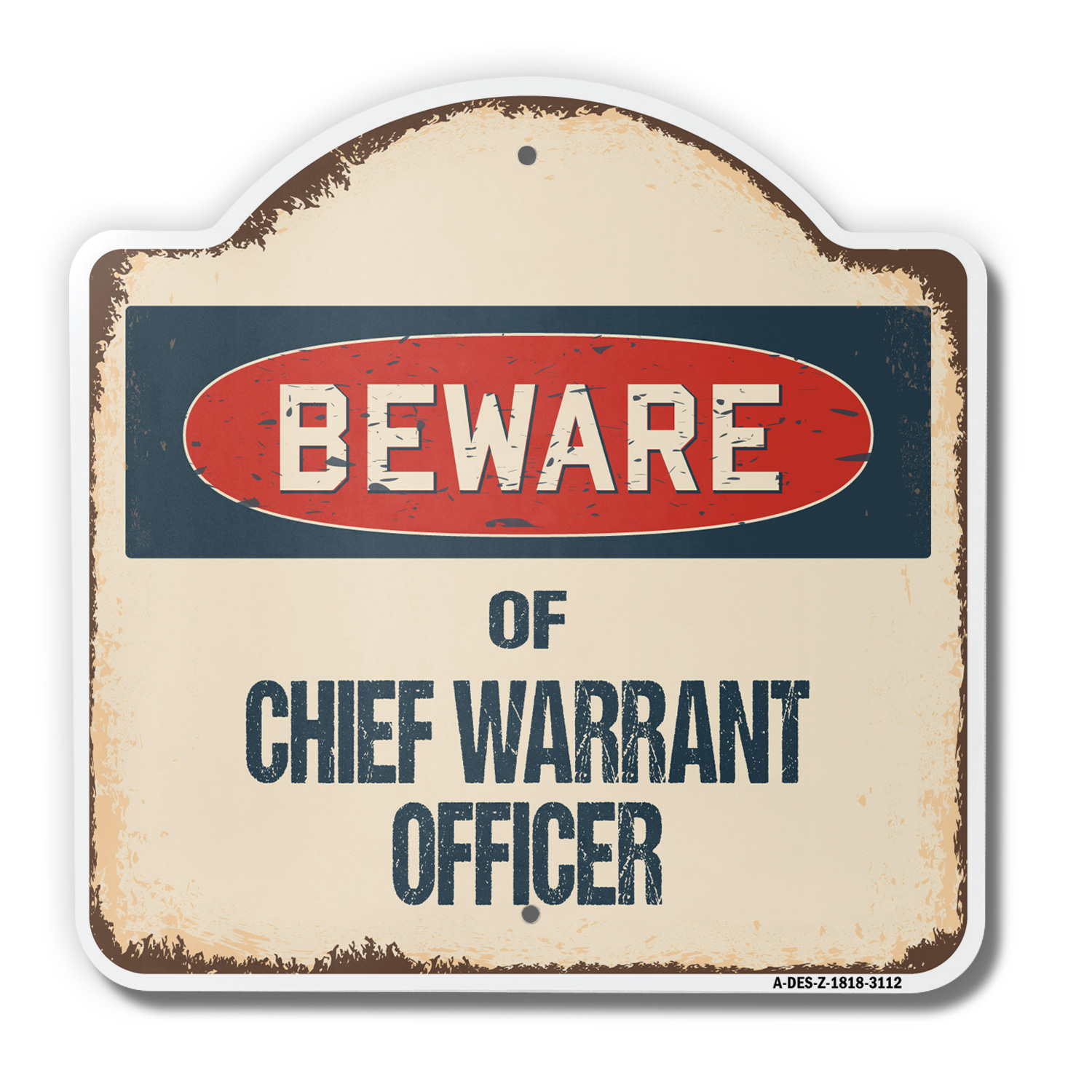 Beware Of Chief Warrant Officer 18" X 18" Heavy-Gauge Aluminum ...