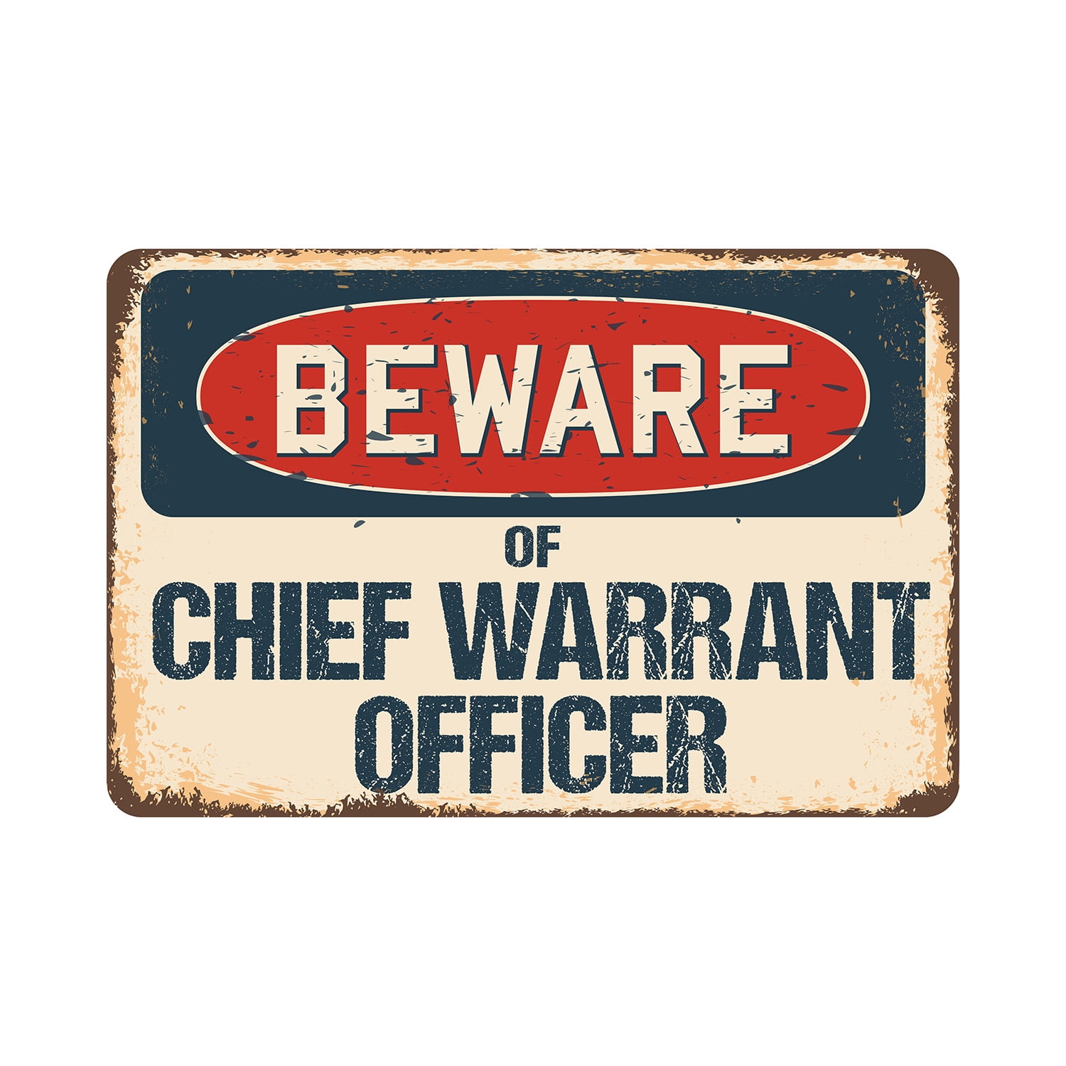 Beware Of Chief Warrant Officer Rustic Sign | Rustic, Distressed ...