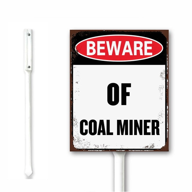 Beware of Coal Miner Metal Sign Rustic Yard Sign With Stake 7 x 8.8 ...