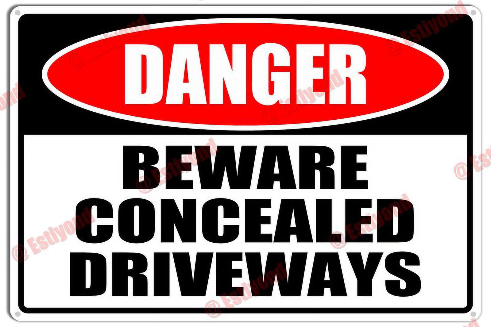 Beware Concealed Driveways Caution Warning Notice Aluminum Metal Sign 8 ...