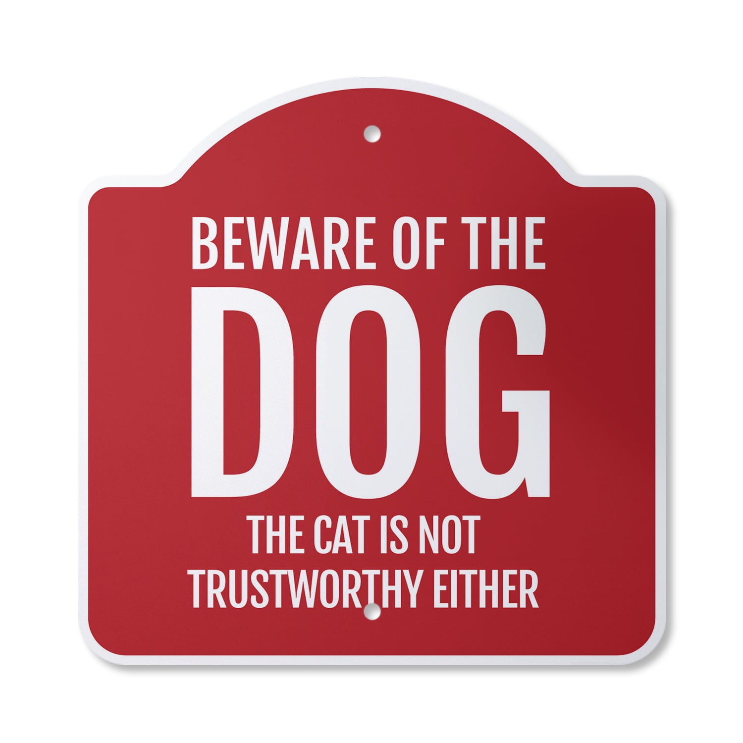 Beware Of Dog The Cat Is Not Trustworthy 14" X 14" Sign | Indoor ...