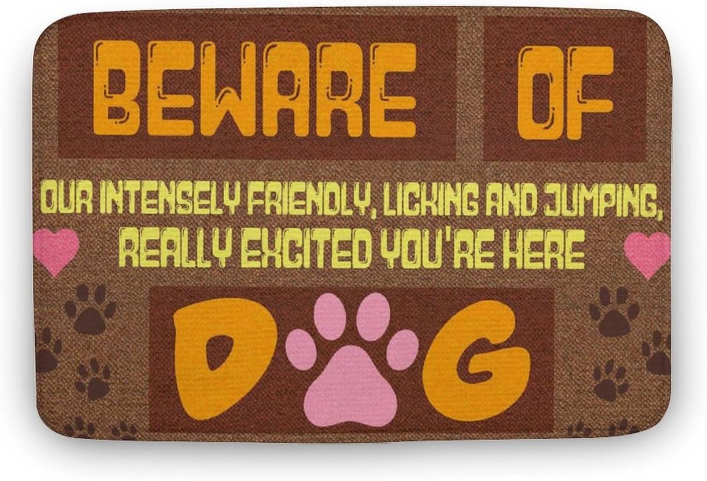 Beware of Dog Our Intensely Friendly Licking and Jumping Doormat Dog ...