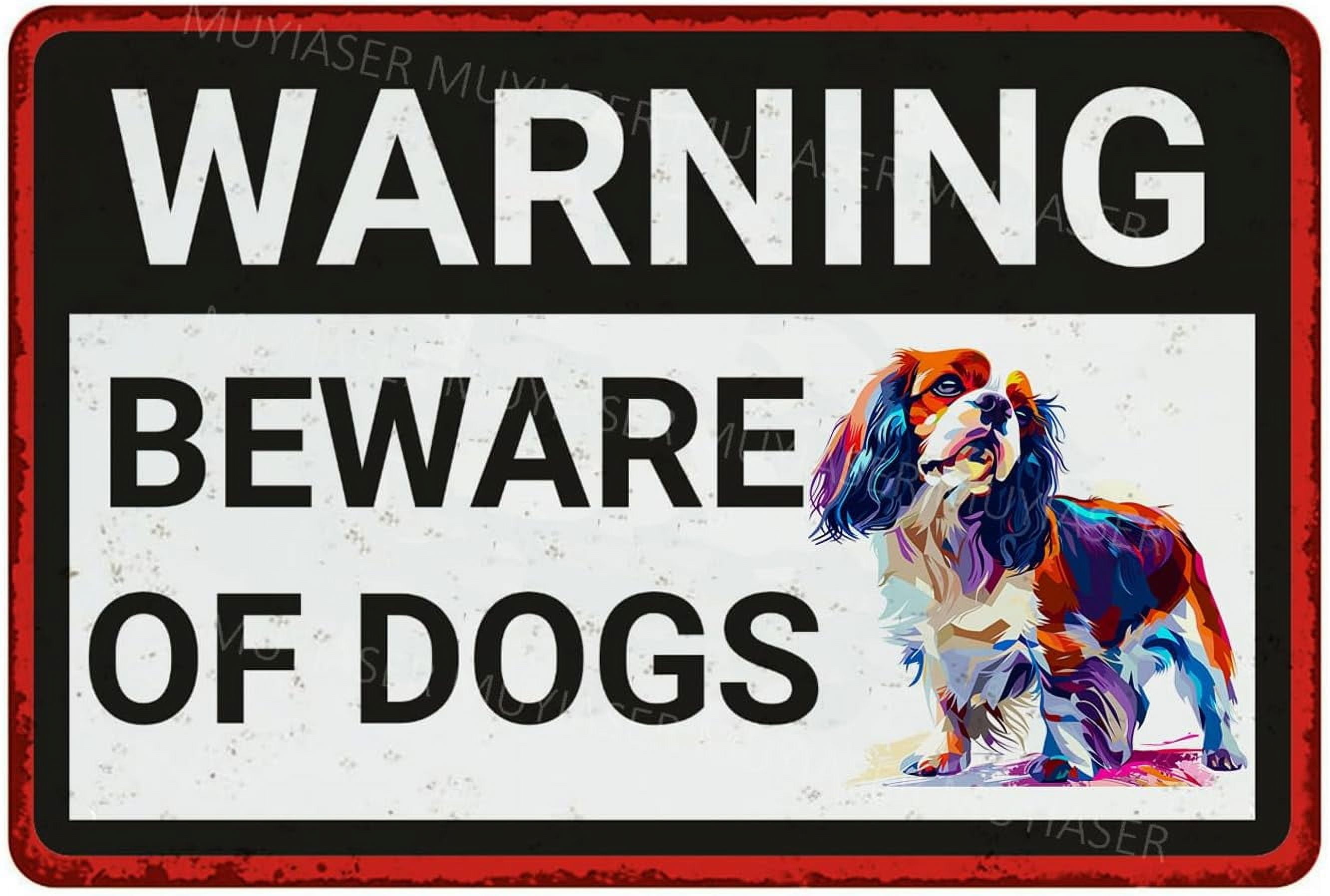 Beware Of Dogs Sign Cavalier King Charles Spaniel Beware Of Dog Sign ...