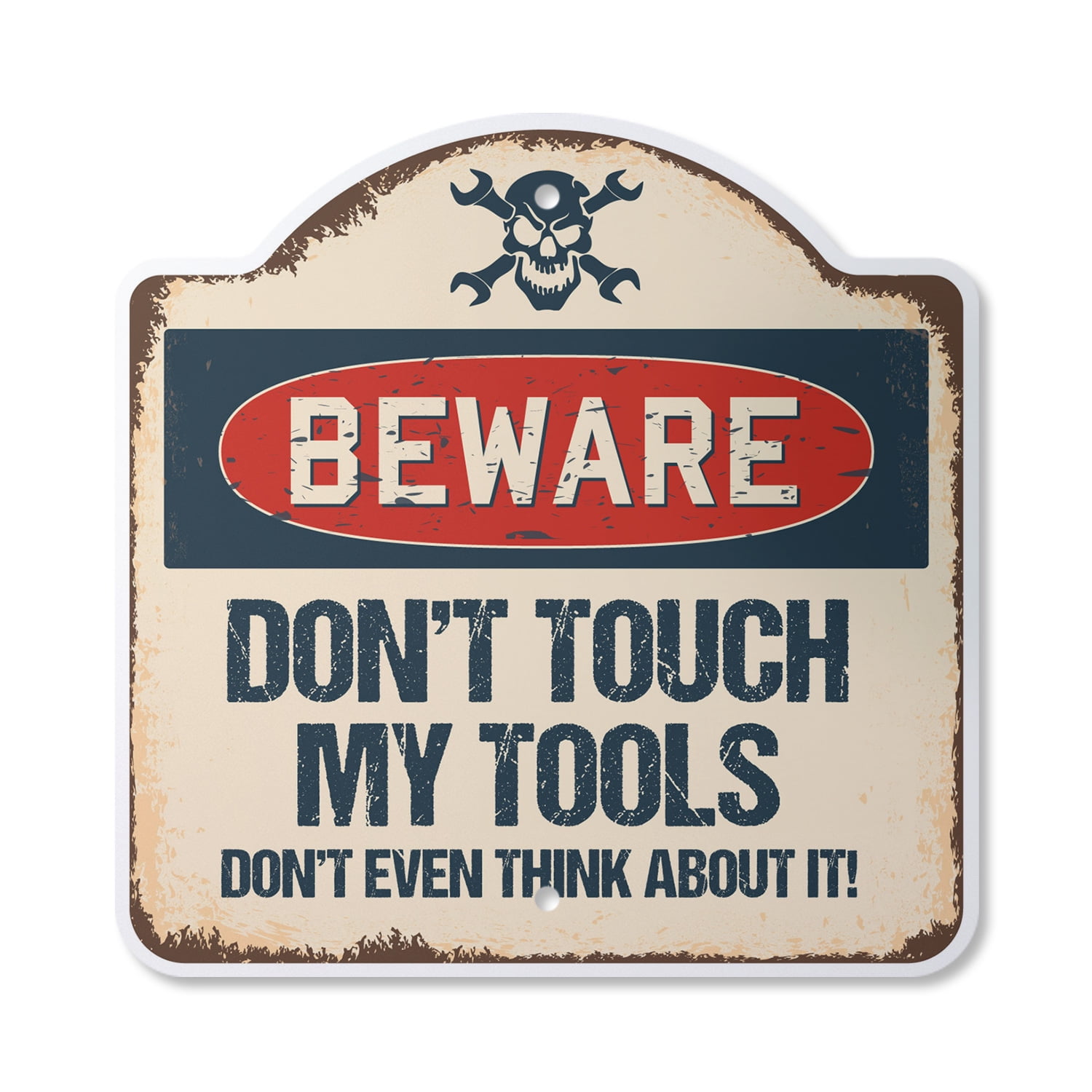 Beware Don't Touch My Tools 10” x 10” Sign | Indoor/Outdoor Plastic ...