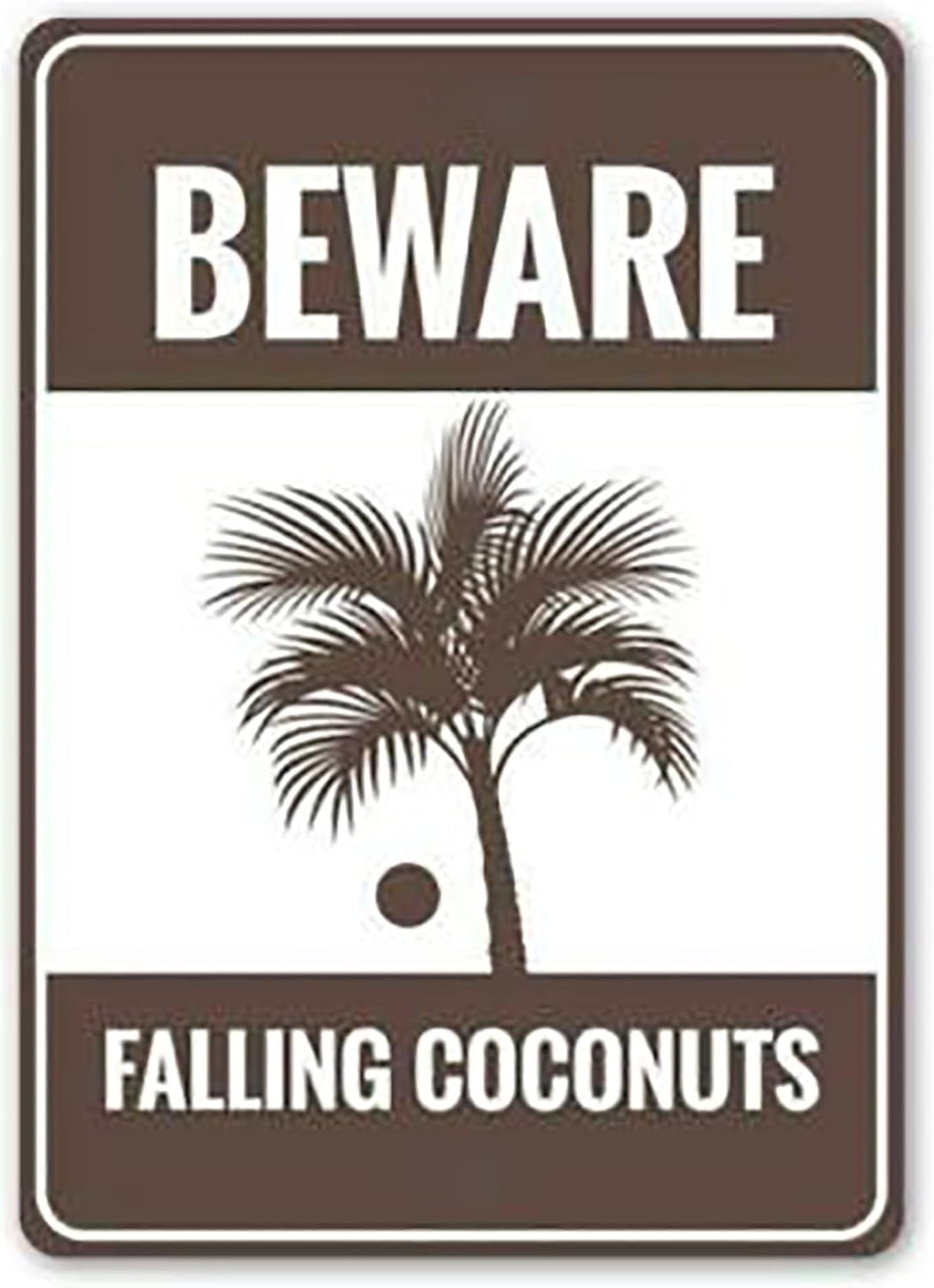 Beware Falling Coconuts Sign Tin Signs Metal Signs Beah House Decor ...