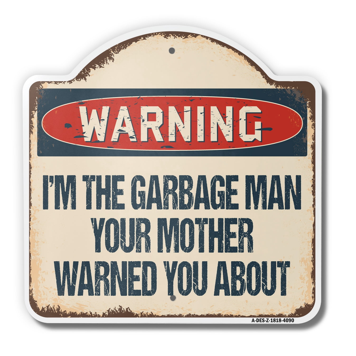 Beware Of Garbage Man 18" X 18" Heavy-Gauge Aluminum Architectural Sign ...
