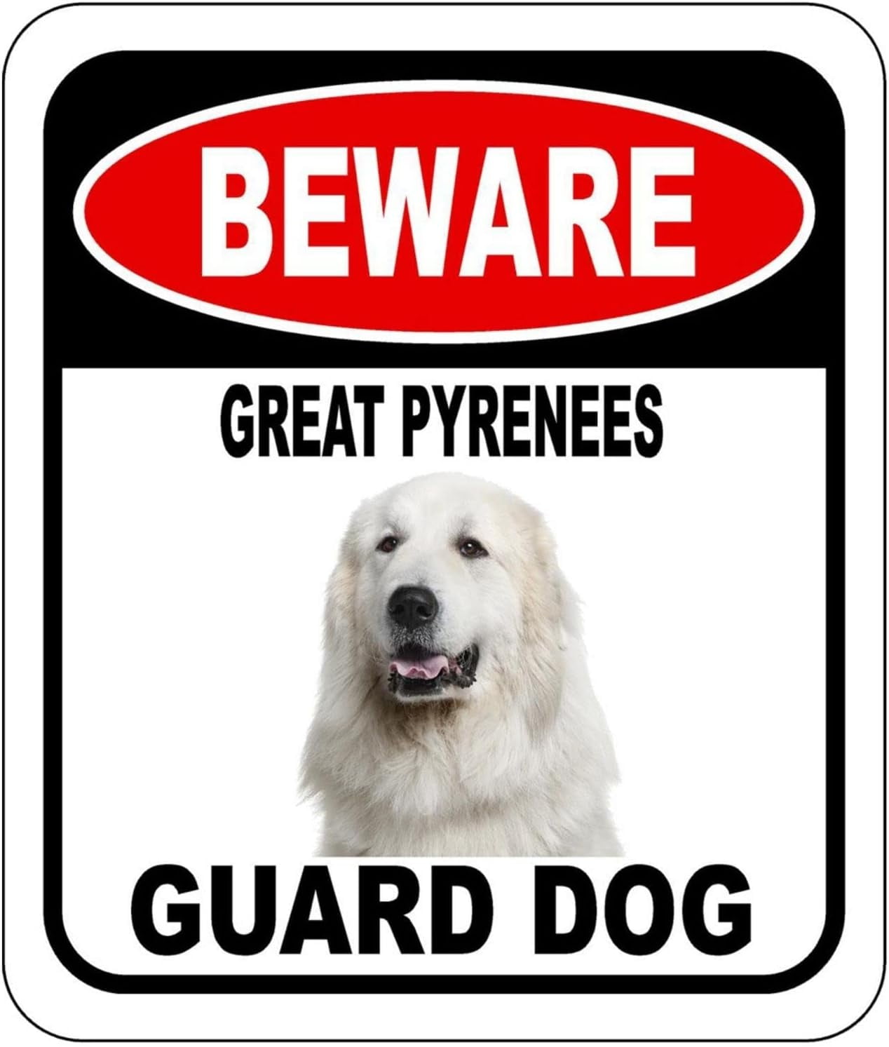 Beware Great Pyrenees Guard Dog Aluminum Composite Outdoor Sign - Dog ...