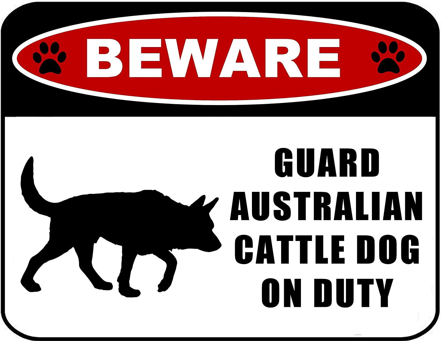 Beware Guard Australian Cattle Dog (Silhouette) on Duty 11.5 inch x 9 ...