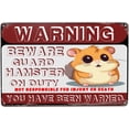 Beware Guard Hamster On Duty Metal Sign Warning Sign Safety Signs For ...