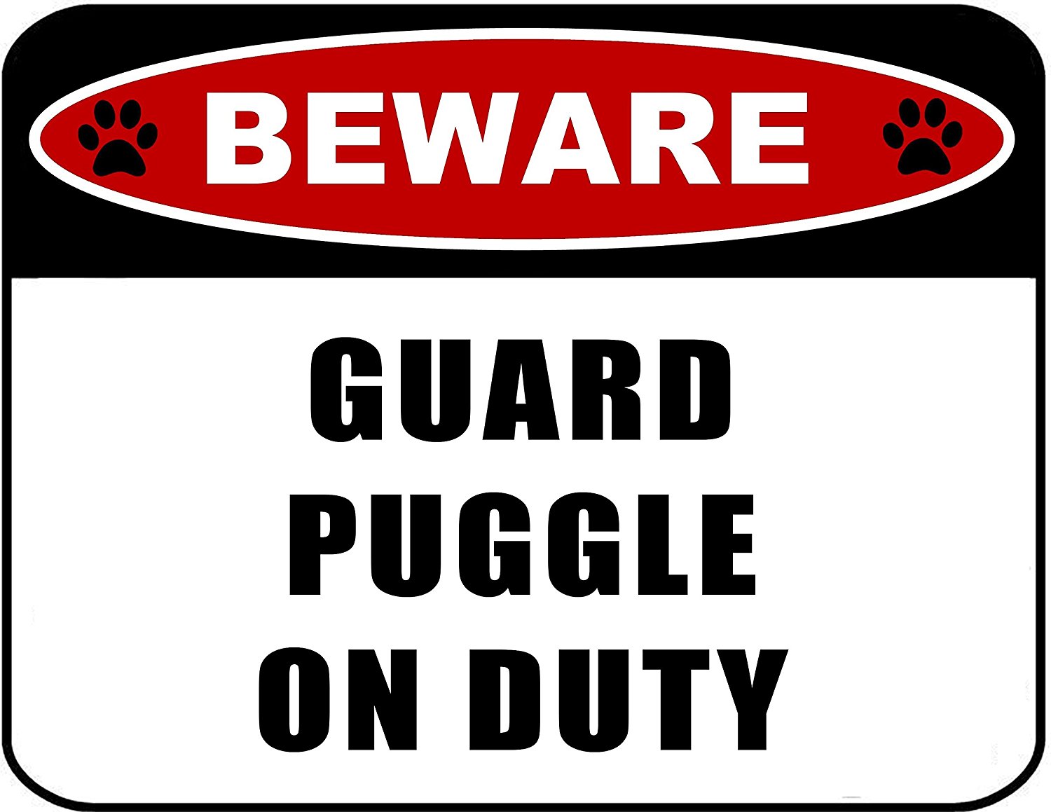 Beware Guard Puggle (v2) on Duty 11.5 inch x 9 inch Laminated Dog Sign ...