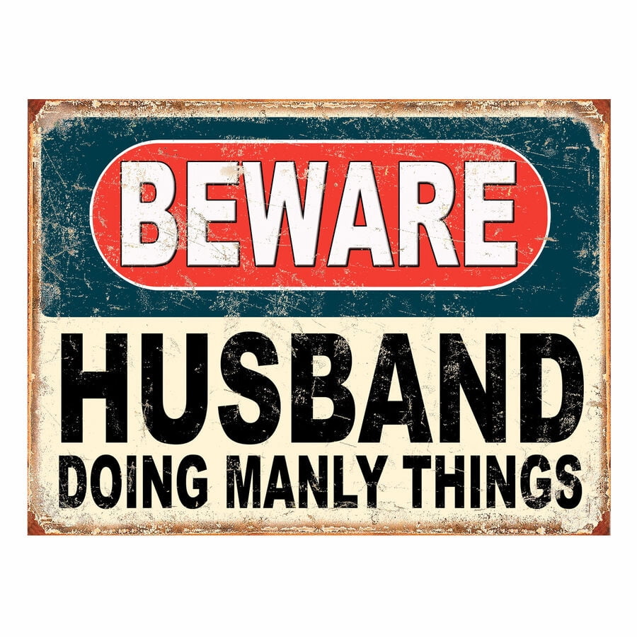 Beware Husband Doing Manly Things funny retro metal aluminium sign ...