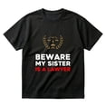 Beware My Sister Is A Lawyer Funny Attorney Sibling Gift T-Shirt ...