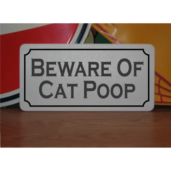 Beware Of Cat Poop Metal Sign - Walmart.com