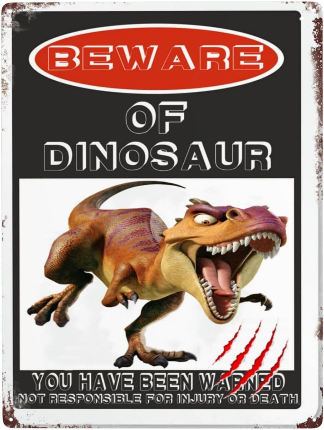 Beware Of Dinosaur Sign,12"X 16" Rust Free Beware Of Dinosaur Warning ...