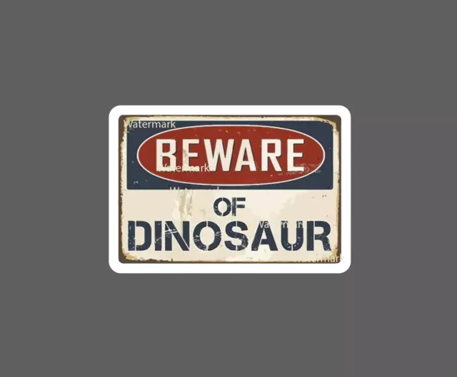 Beware Of Dinosaur Sticker Caution Warning Sticker Phone Decal Water ...