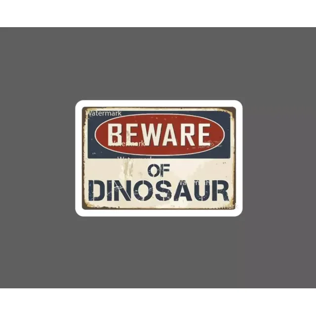 Beware Of Dinosaur Sticker Caution Warning Sticker Phone Decal Water ...
