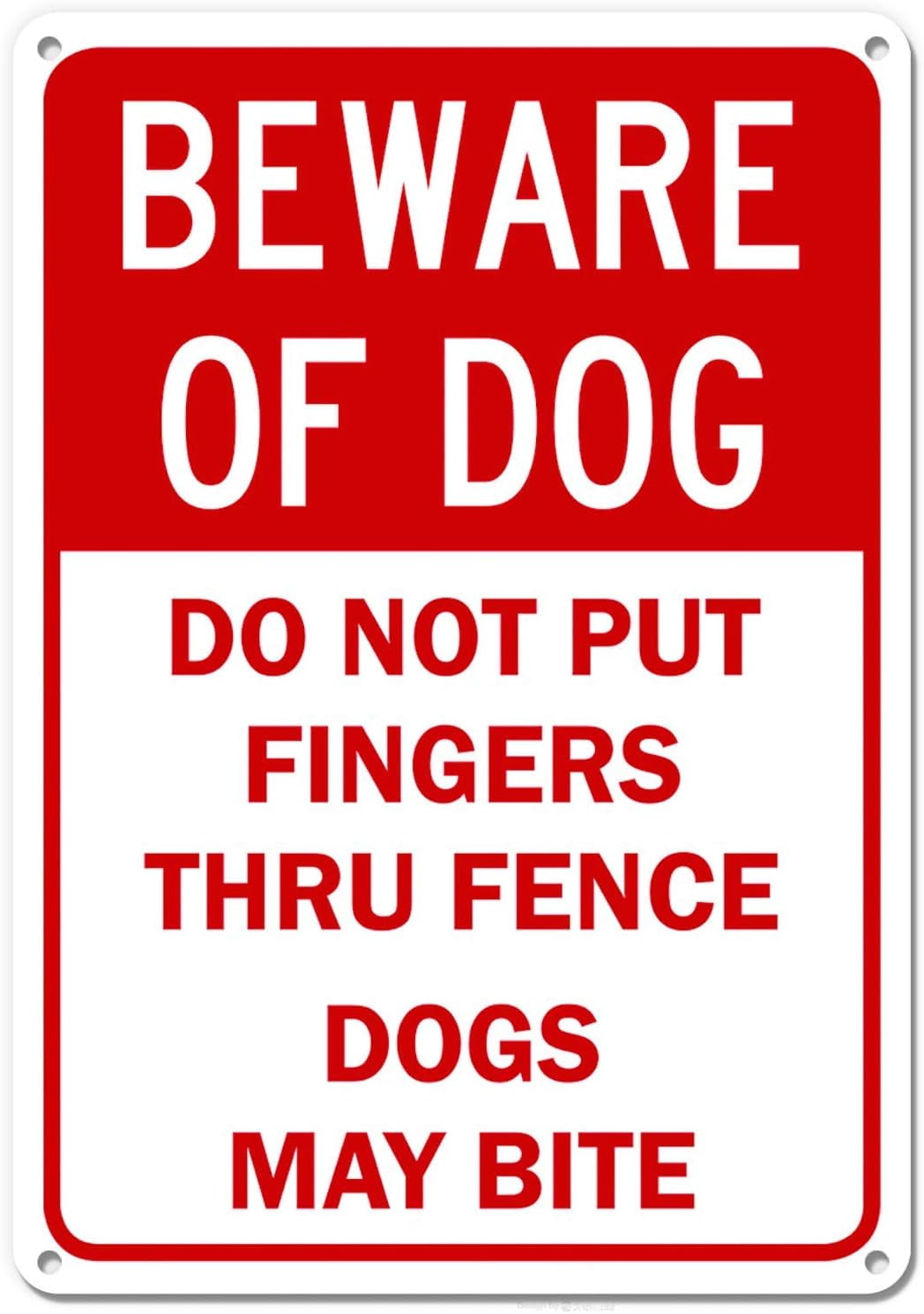Beware Of Dog Do Not Put Fingers Thru Fence Sign, 12x8 Rust Free ...