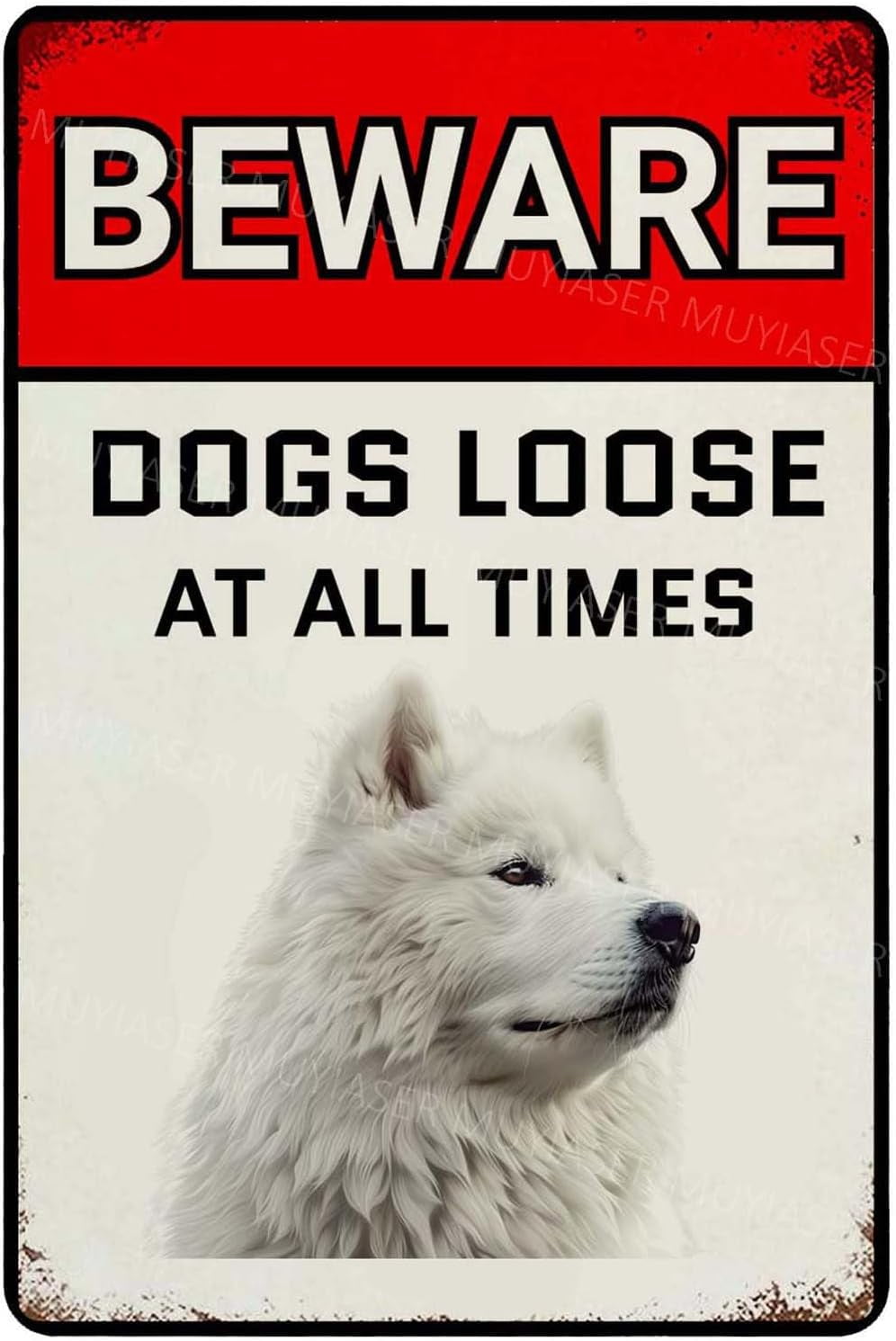 Beware Of Dogs Loose At All Time Sign Samoyed Warning Sign Metal Tin ...