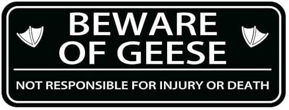 Beware Of Geese Not Responsible For Injury Or Death Graphic Sign,Self ...