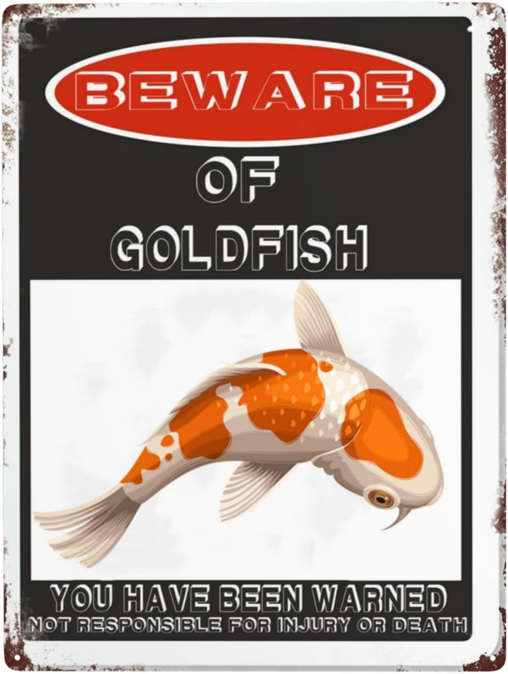 Beware Of Goldfish Sign,12"X 16" Rust Free Beware Of Goldfish Warning ...