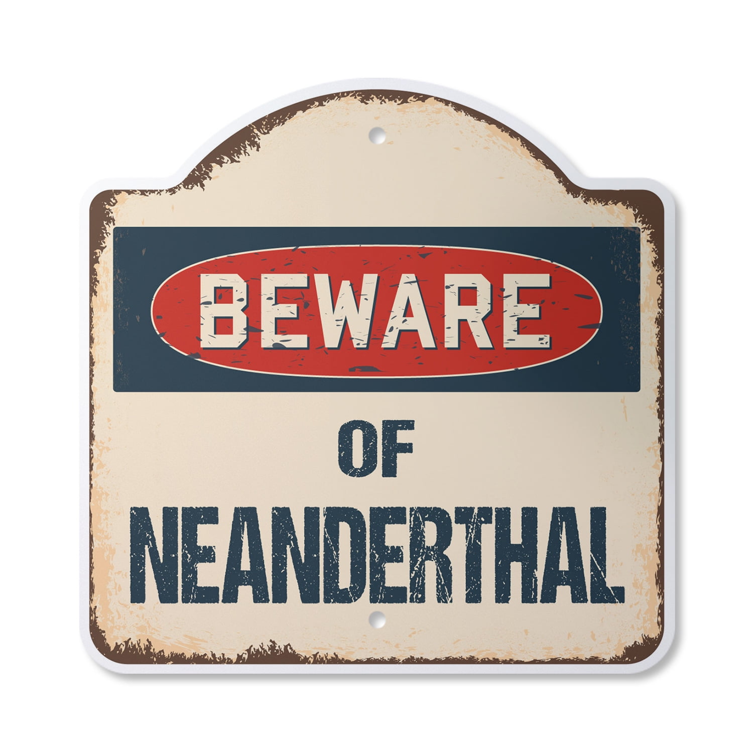 Beware Of Neanderthal 14" X 14" Sign | Indoor/Outdoor Plastic ...