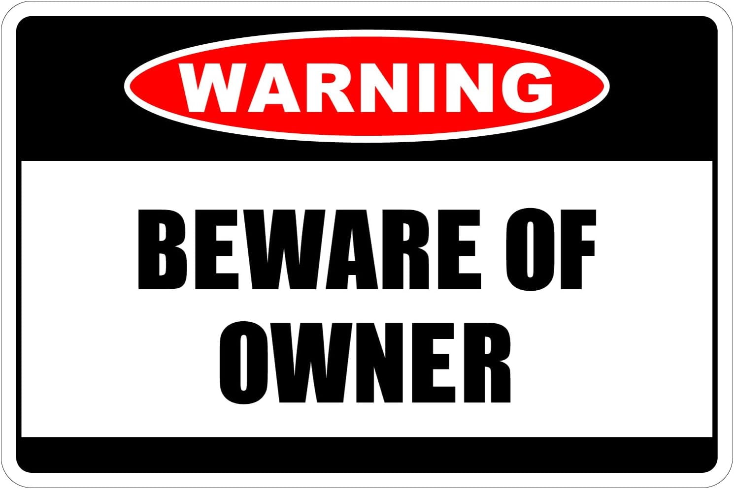 Beware Of Owner Warning 8" x 12" Funny Metal Novelty Sign Aluminum NS ...