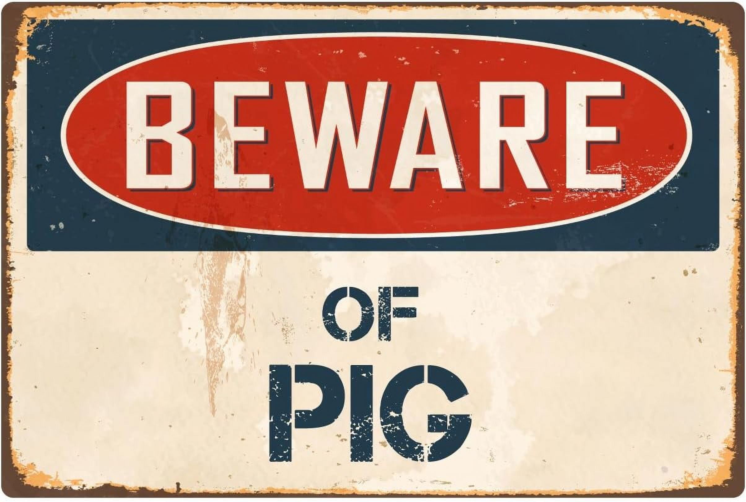 Beware Of Pig 1 8” x 12” Vintage Aluminum Retro Metal Sign VS328 ...
