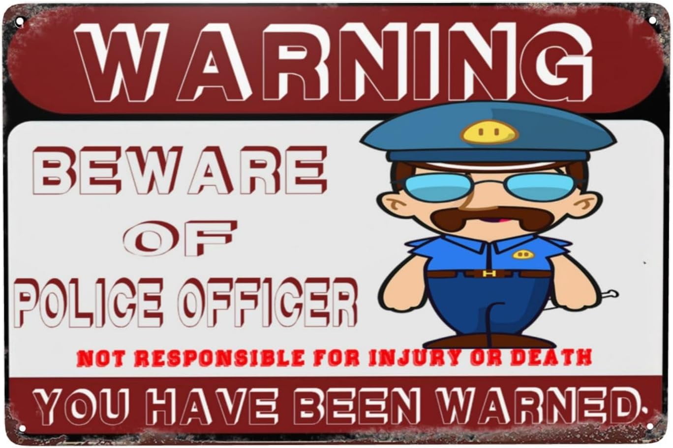Beware Of Police Officer Metal Sign Warning Sign Safety Signs For Home ...