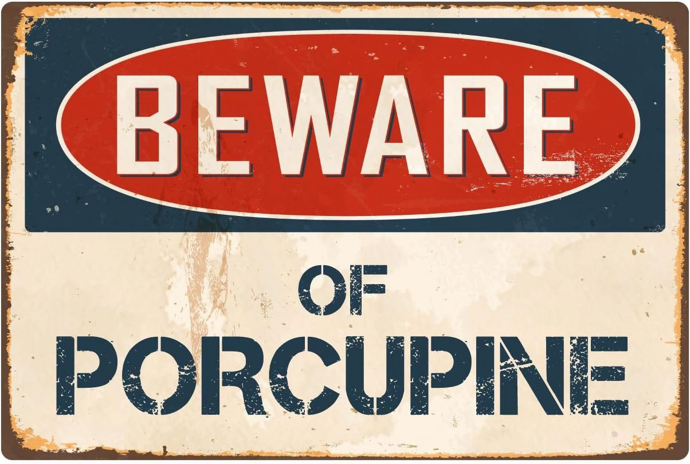 Beware Of Porcupine 8” x 12” Vintage Aluminum Retro Metal Sign VS339 ...