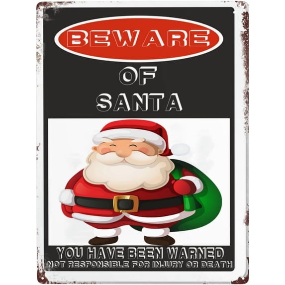 Beware Of Santa Sign,12"x8" Rust Free Beware Of Santa Warning Signs ...