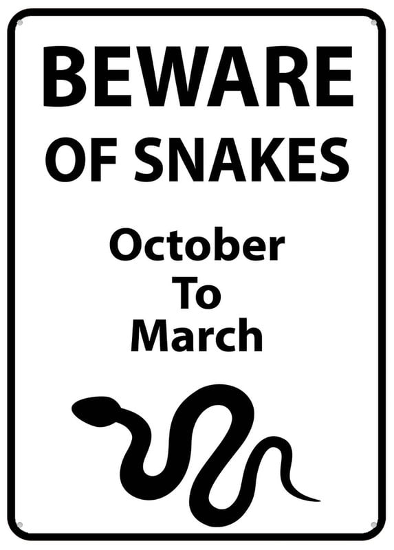 Beware Of Snakes October To March Sign For House Door Office Business ...