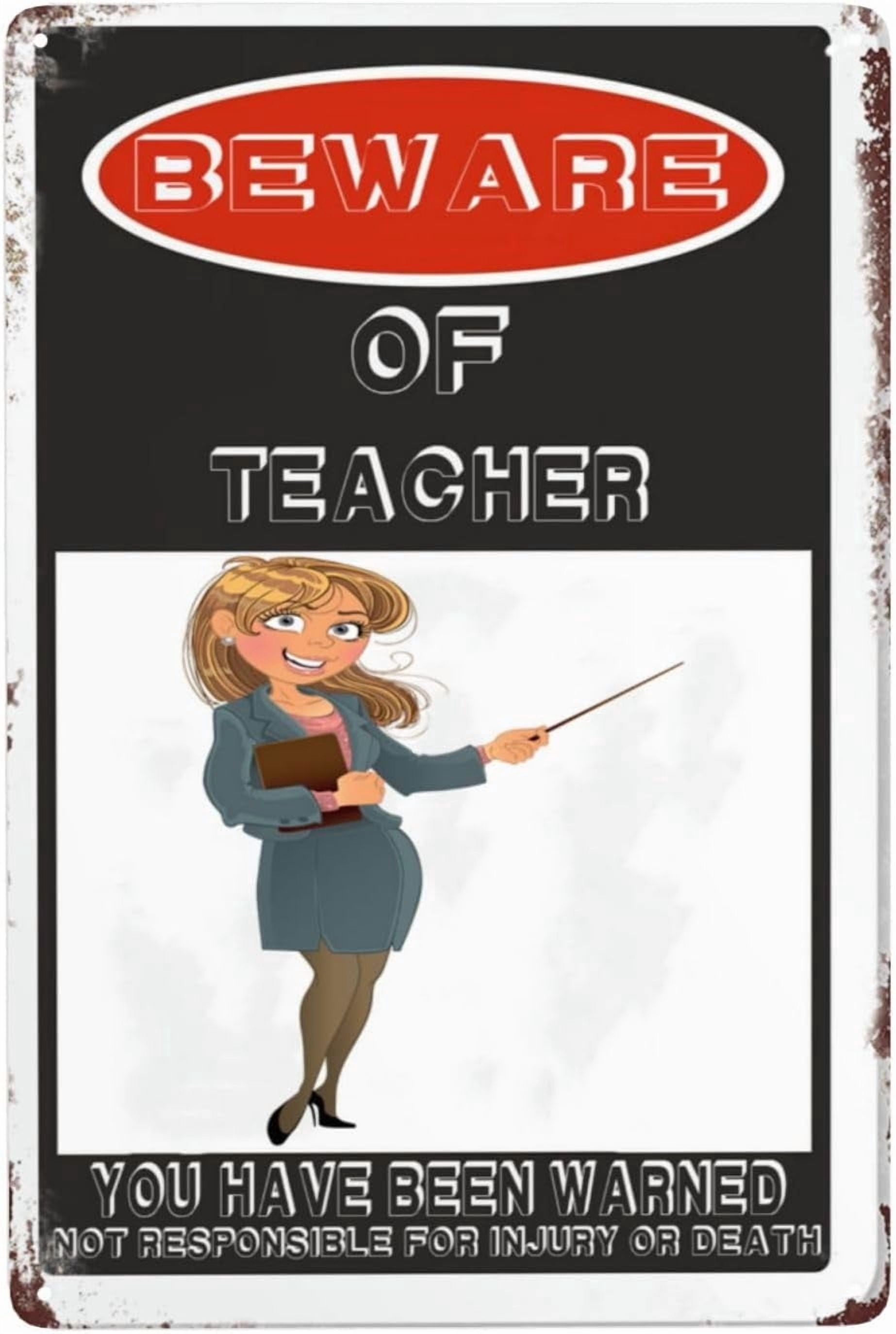 Beware Of Teacher Sign,12"X 8" Rust Free Beware Of Teacher Warning ...
