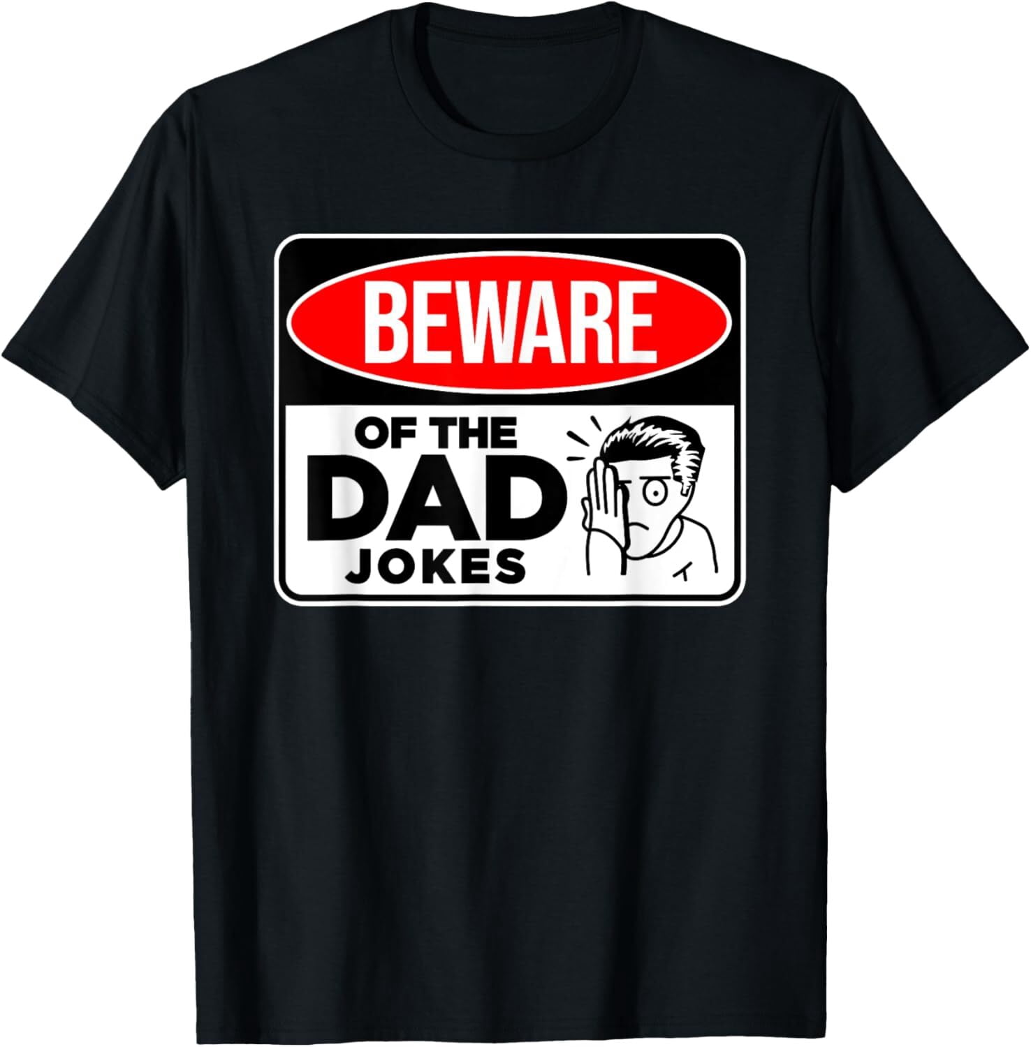 Beware Of The Dad Jokes. Cringe Cringy Boomer Papa Humour Fun T-Shirt ...